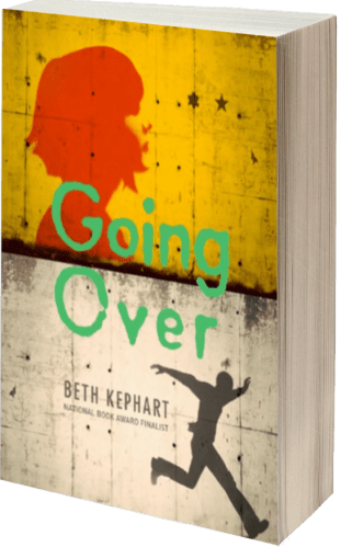 {Giveaway} Win an ARC of Going Over by Beth Kephart | Books: The ...